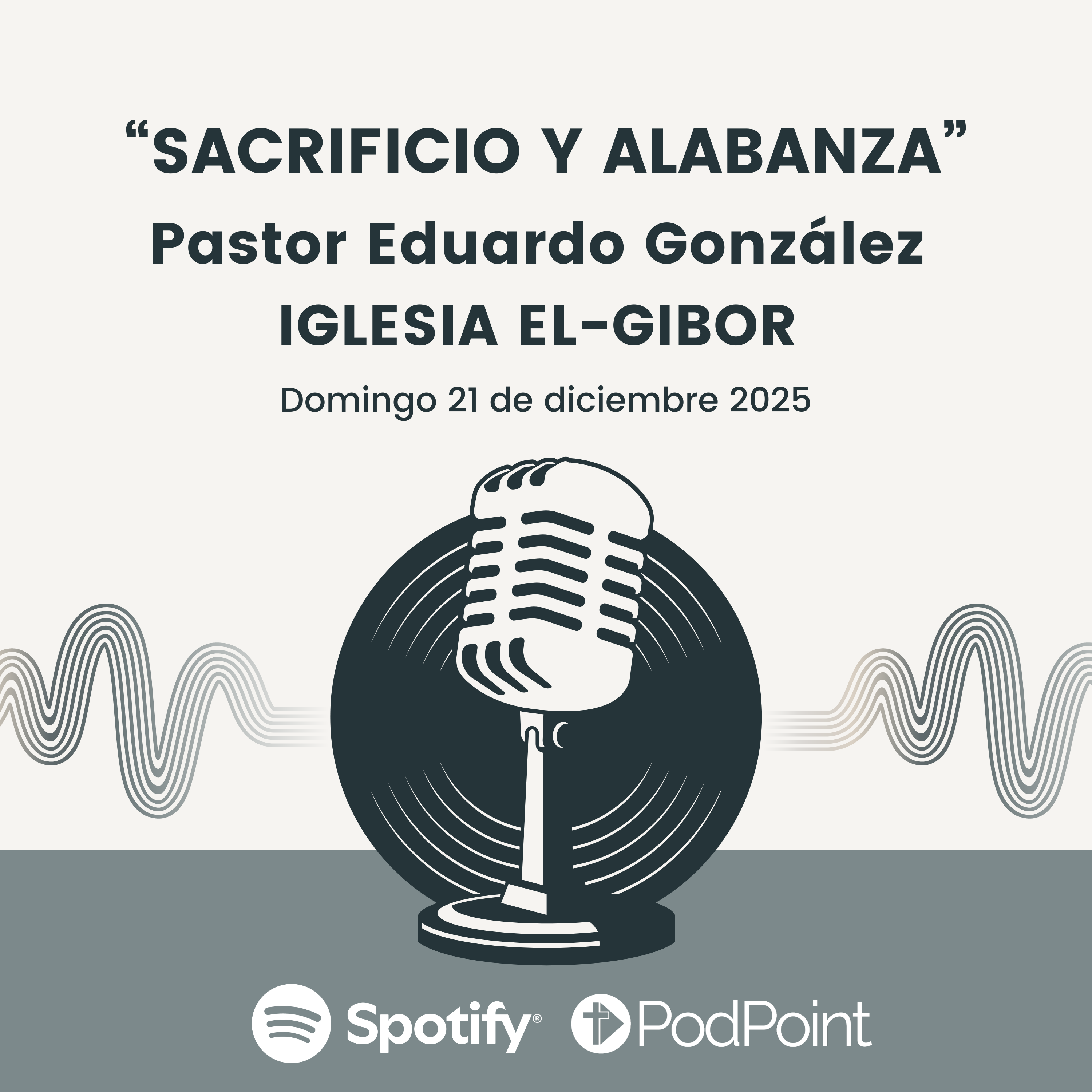 "Sacrificio y alabanza" - Domingo 21 de diciembre 2025 | Iglesia El-Gibor
