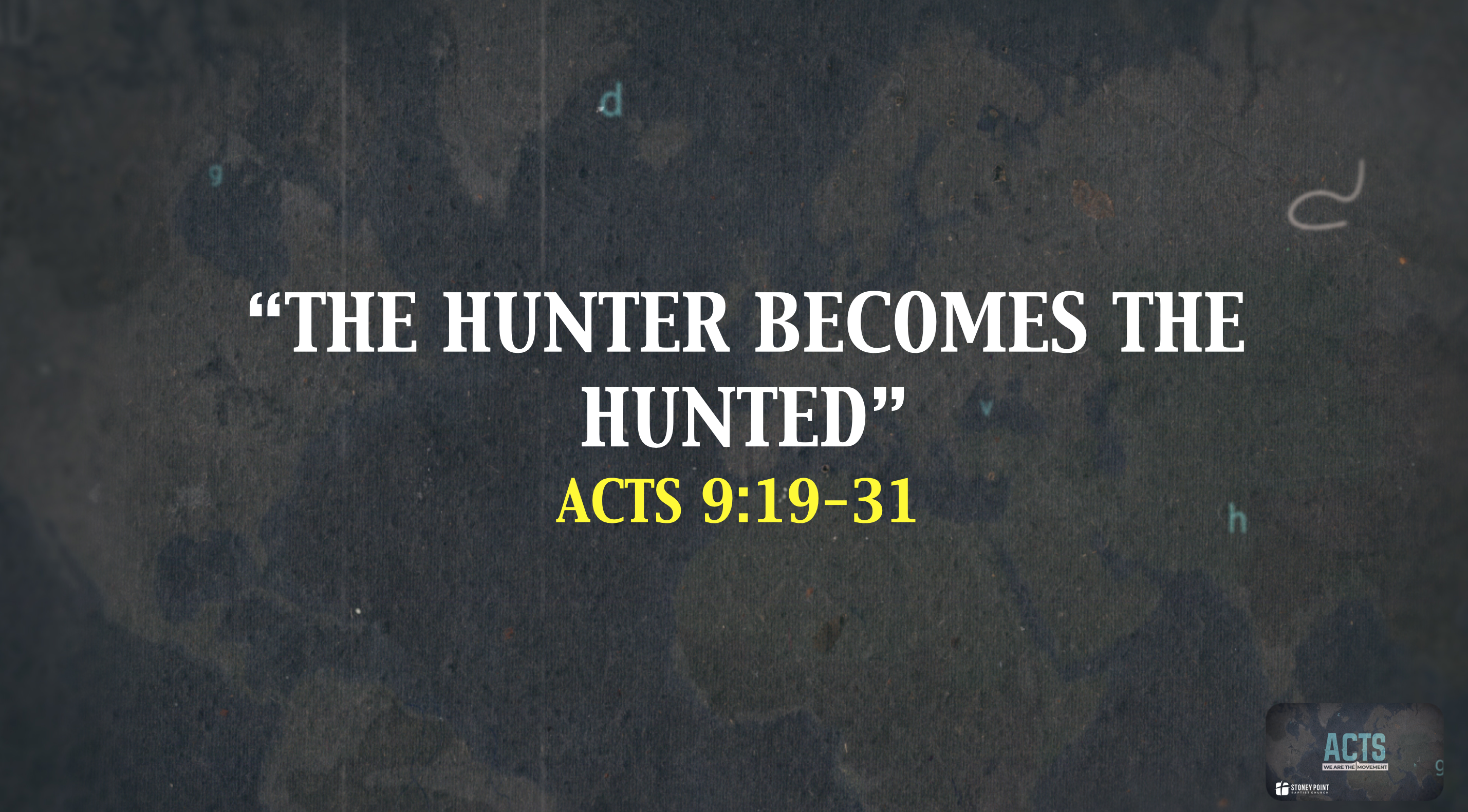 THE BOOK OF ACTS- "The Hunter Becomes The Hunted" Acts 9:19-31 | Stoney ...