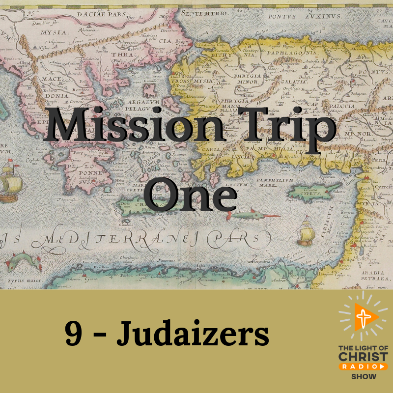 Judaizers | Light of Christ Radio