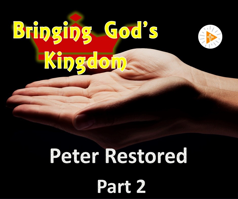 LOC Radio BGF7b Peter Restored, Part 2 | Light of Christ Radio